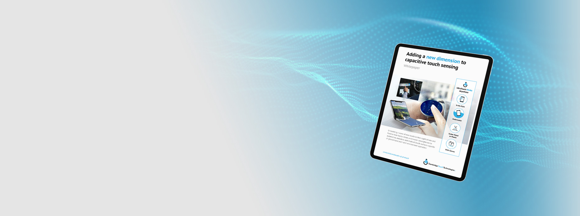 Get The CTT Whitepaper ! - Cambridge Touch Technologies, Ltd